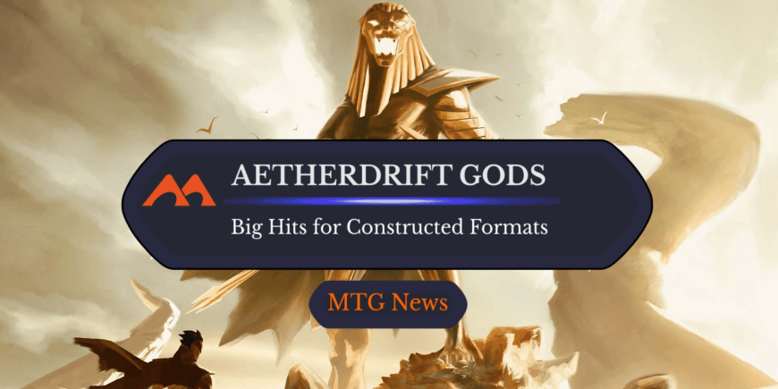 Godly Aetherdrift Trio Poised to Impact Multiple Formats - Draftsim