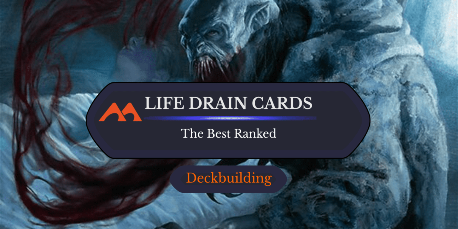 The 40 Best Life Drain Cards in Magic Ranked - Draftsim
