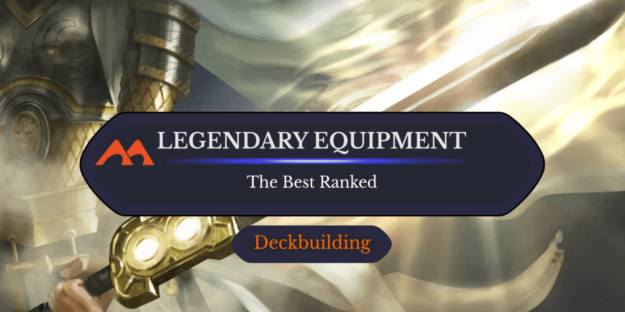 The 34 Best Legendary Equipment in Magic Ranked - Draftsim
