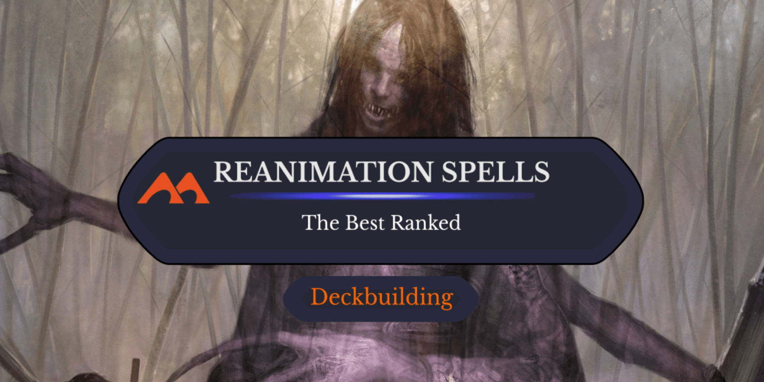 The 44 Best Reanimation Cards in Magic Ranked - Draftsim