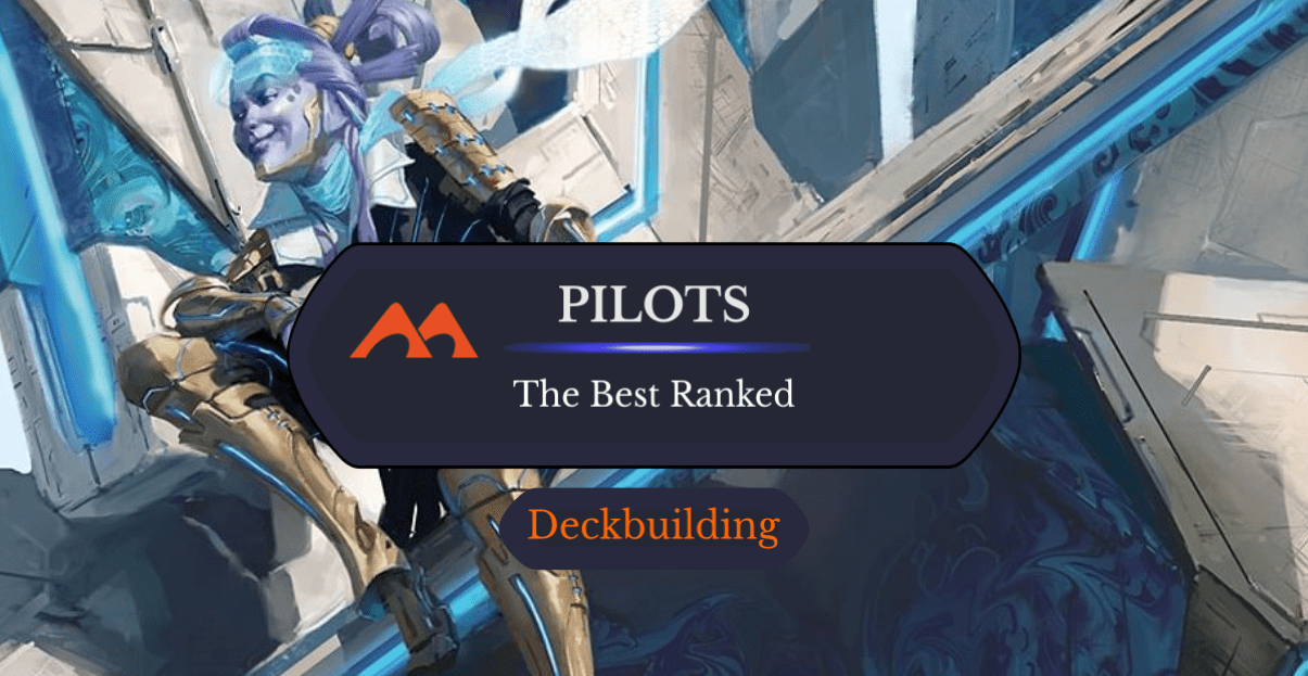 All 34 Pilot Cards in Magic Ranked - Draftsim