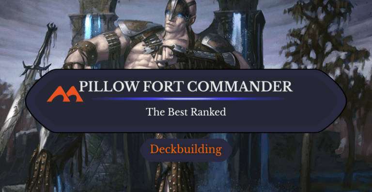 The 31 Best Pillow Fort Commanders in Magic Ranked - Draftsim