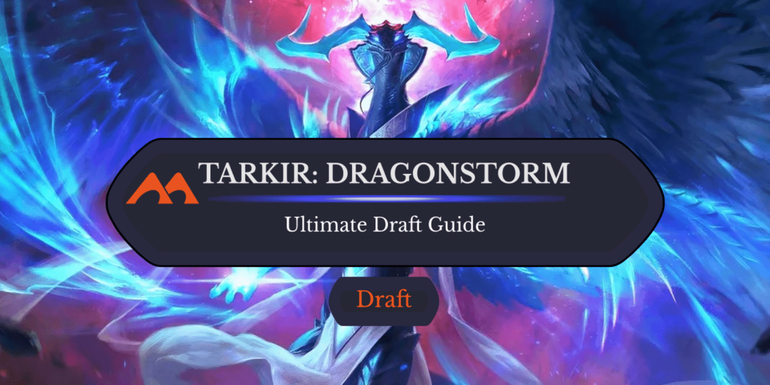 The Ultimate Guide to Tarkir: Dragonstorm Draft - Draftsim