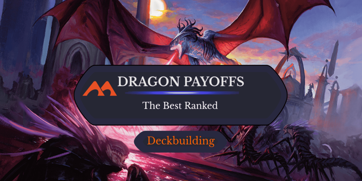 The 48 Best Dragon Payoffs and Support Cards in Magic Ranked - Draftsim