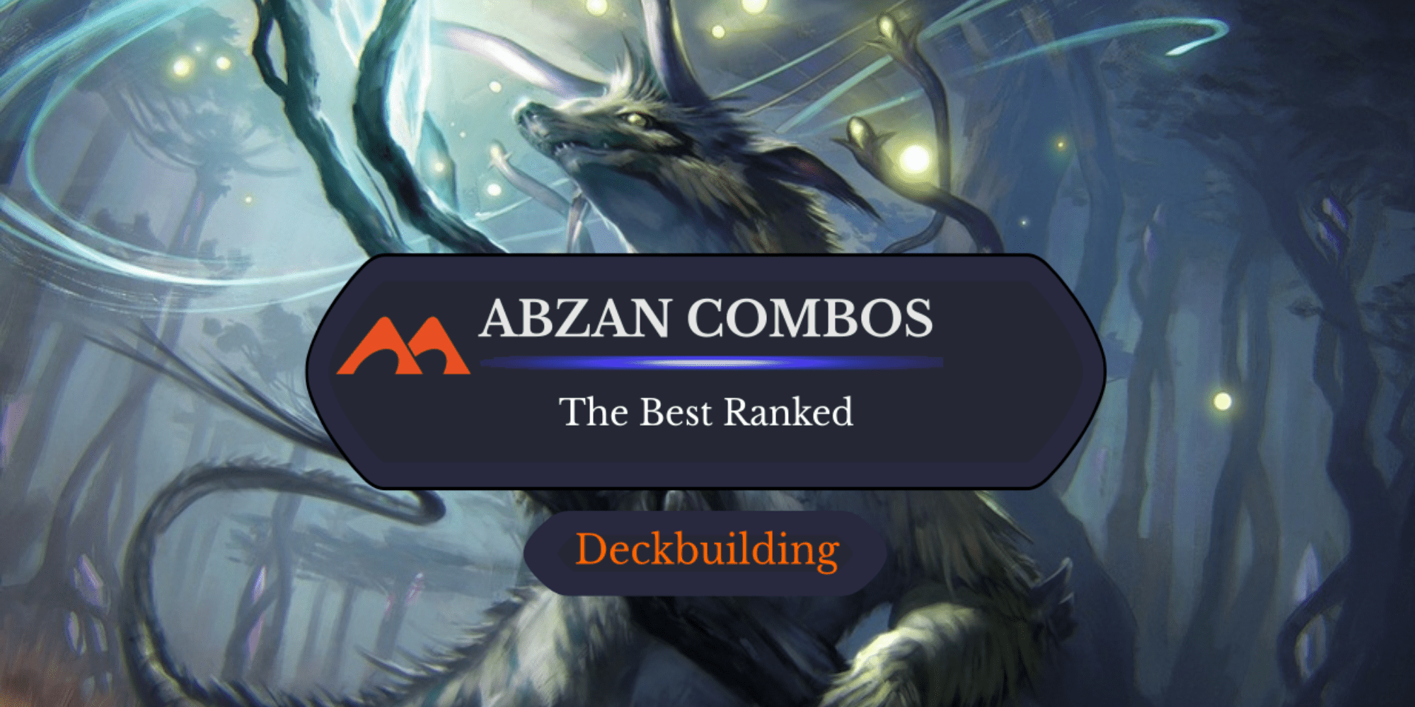 The 16 Best Abzan Combos in Magic Ranked - Draftsim