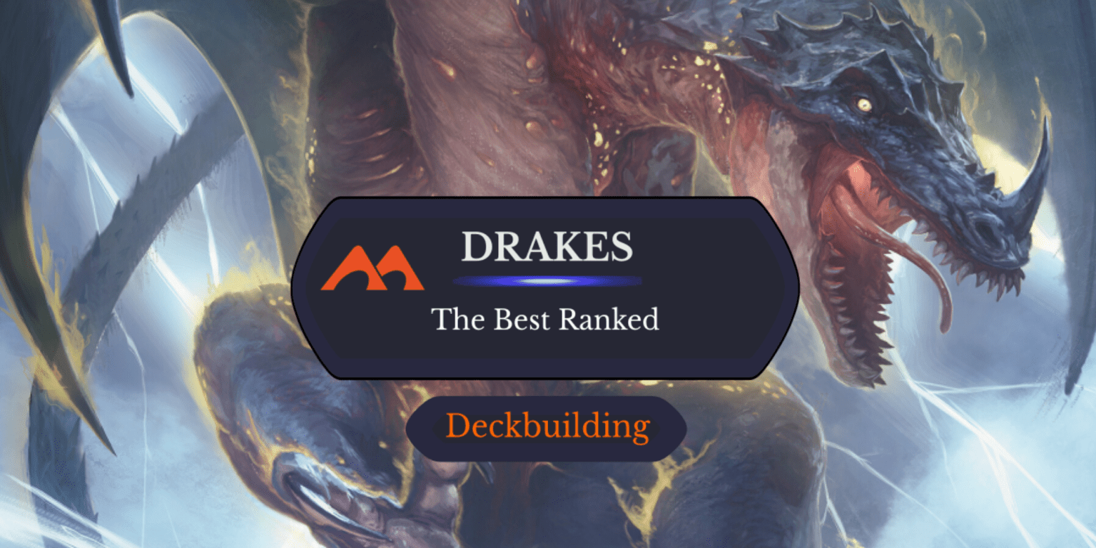 The 32 Best Drakes in Magic Ranked - Draftsim