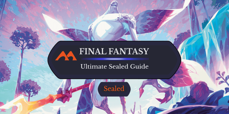 The Ultimate Guide to Final Fantasy Sealed - Draftsim