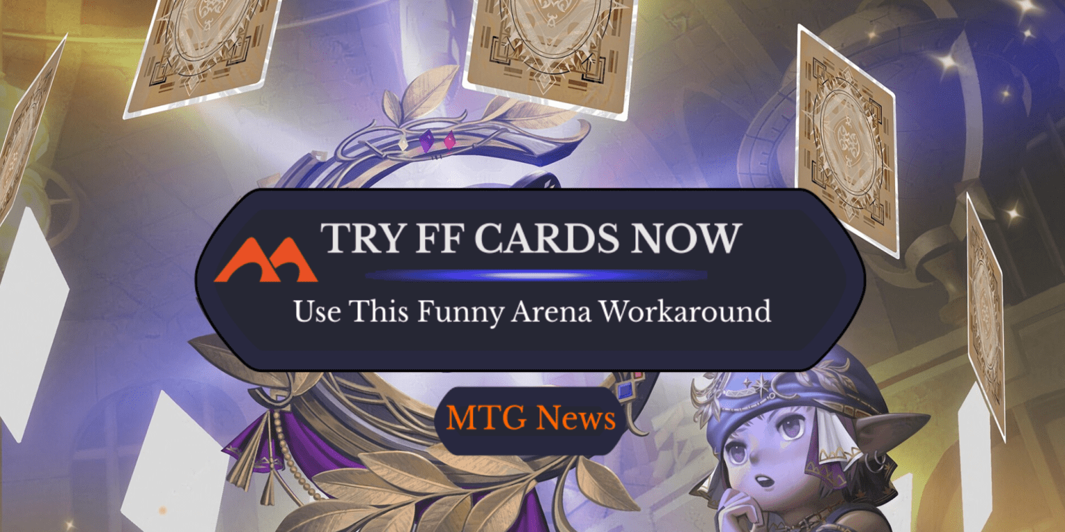 Sneaky Workaround Lets You Play With Final Fantasy MTG Cards Early ...