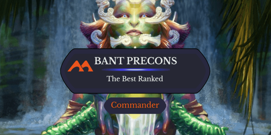 All 9 Bant Commander Precons in Magic Ranked - Draftsim