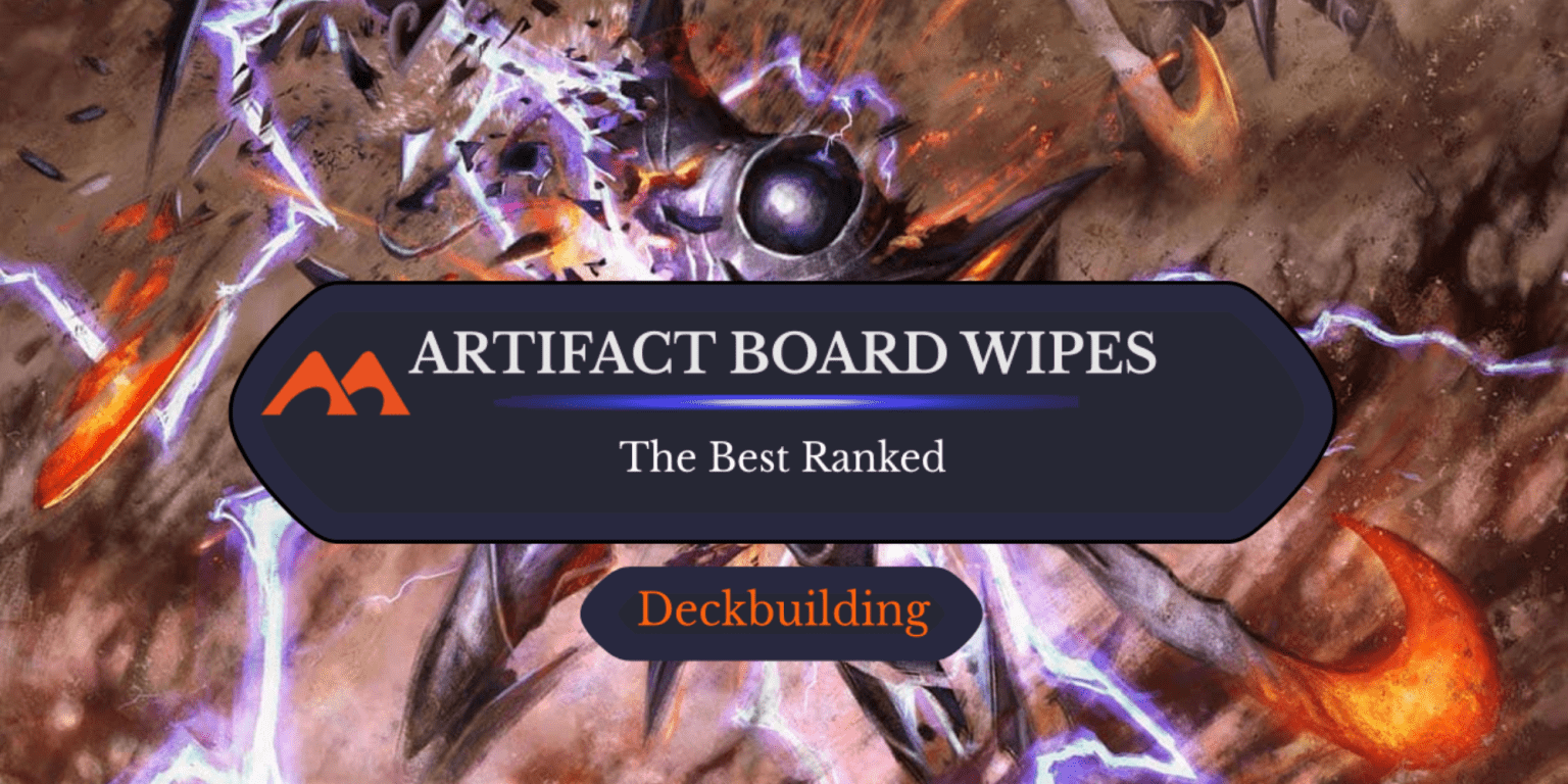 The 32 Best Artifact Board Wipes in Magic Ranked - Draftsim