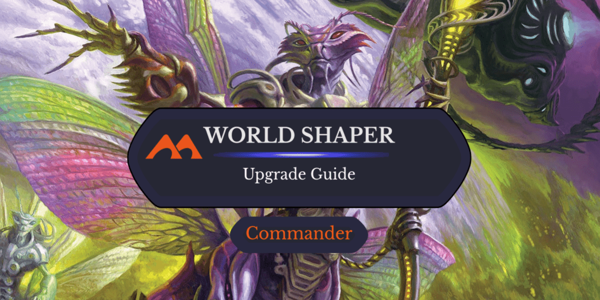 World Shaper Upgrade Guide: 18 Easy Changes You Can Make - Draftsim