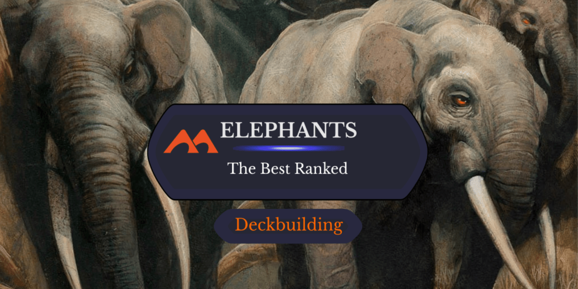 The 30 Best Elephants in Magic Ranked - Draftsim