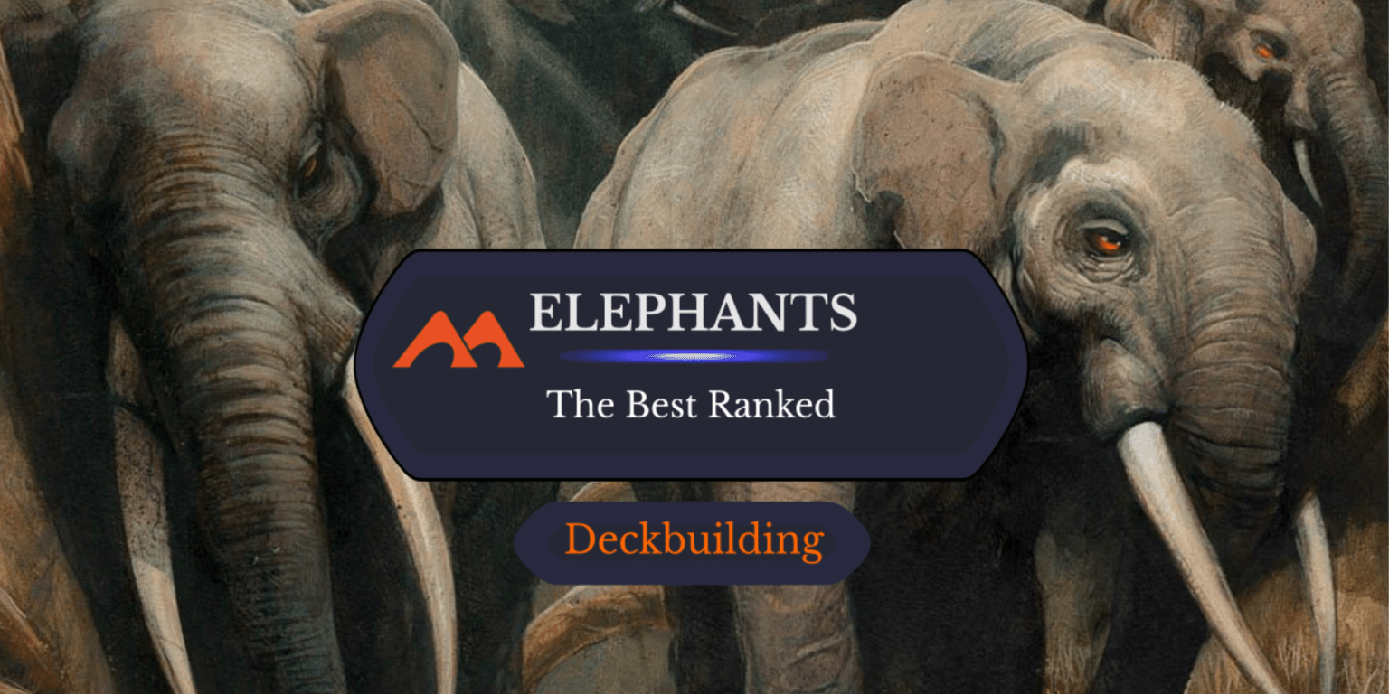 The 30 Best Elephants in Magic Ranked - Draftsim
