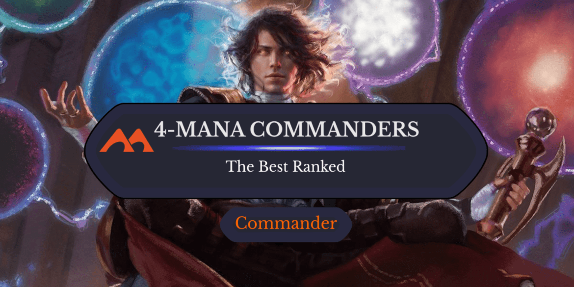 The 46 Best 4-Mana Commanders in Magic Ranked - Draftsim