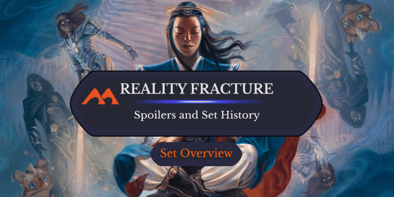 Reality Fracture Spoilers And Set Information Draftsim