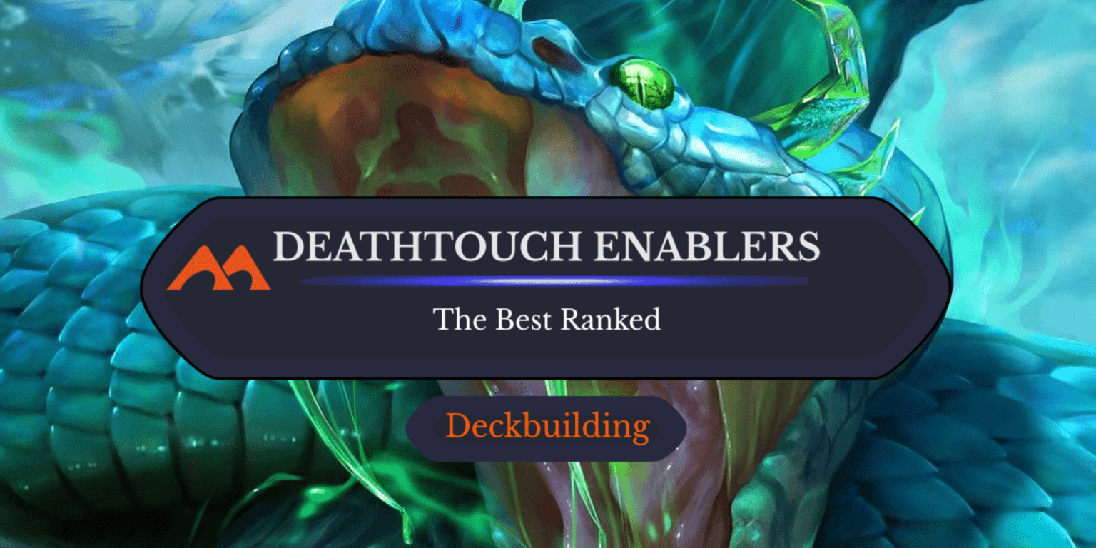 The 32 Best Deathtouch-Granting Cards and Enablers in Magic Ranked ...