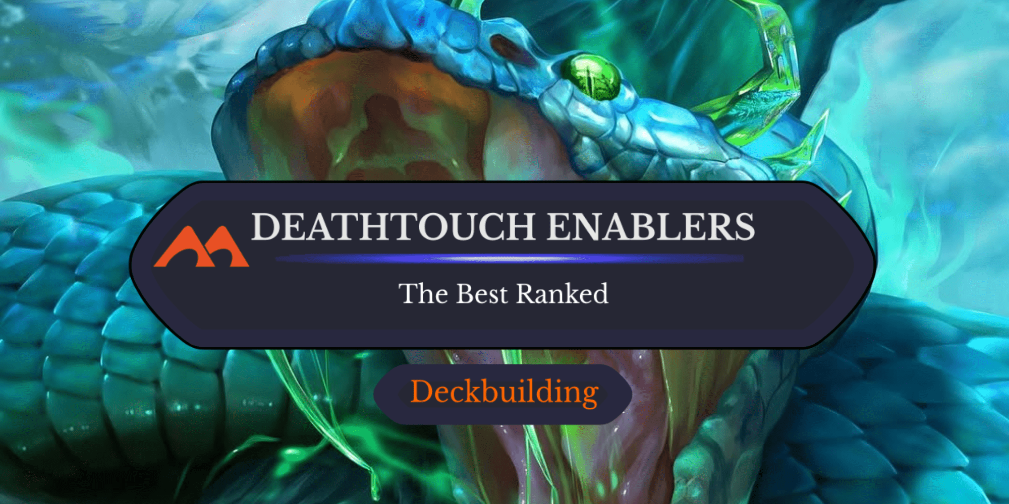 The 32 Best Deathtouch-Granting Cards and Enablers in Magic Ranked ...