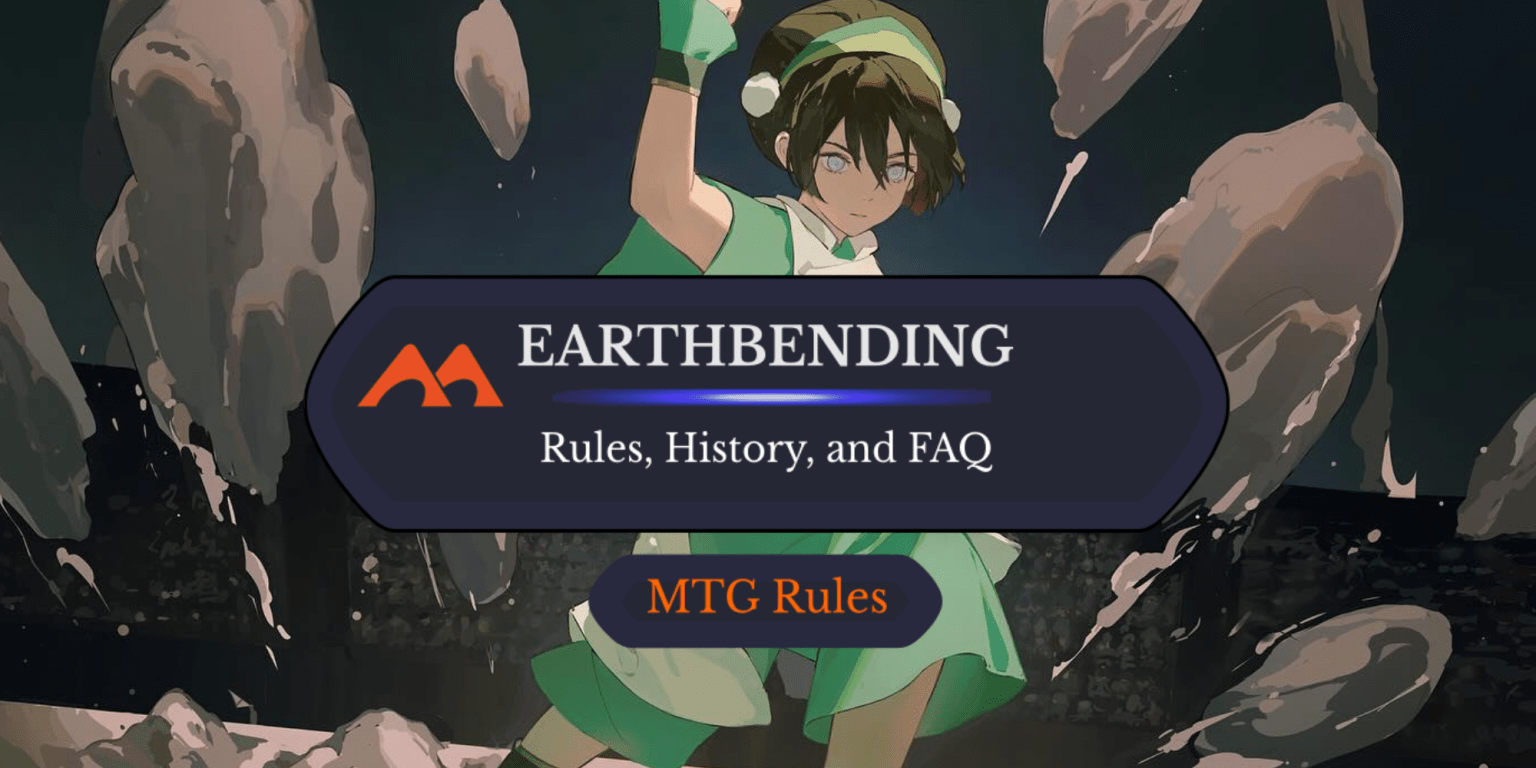 Earthbending in MTG: Rules, History, and Best Cards - Draftsim