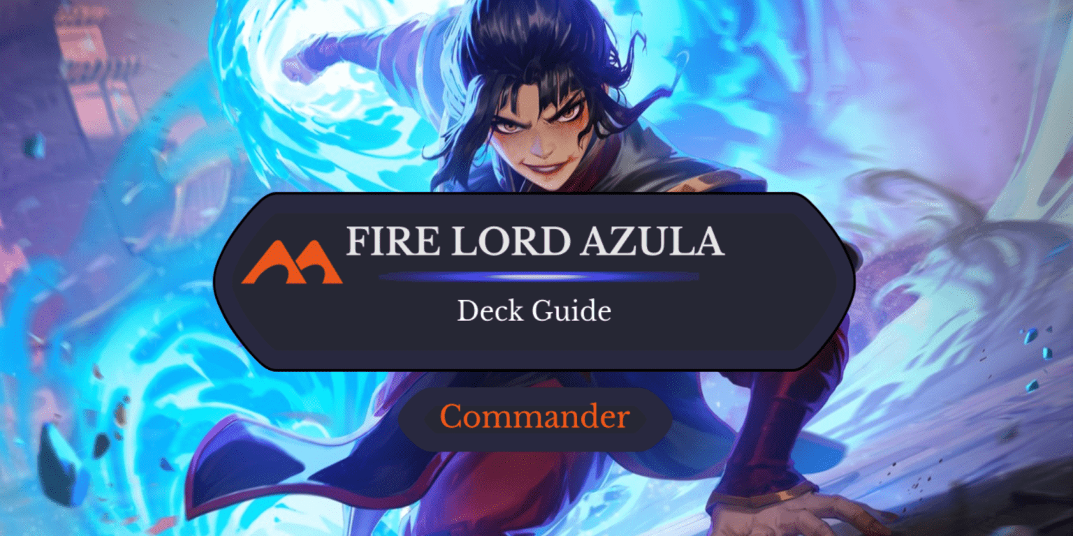 Fire Lord Azula Commander Deck Guide - Draftsim