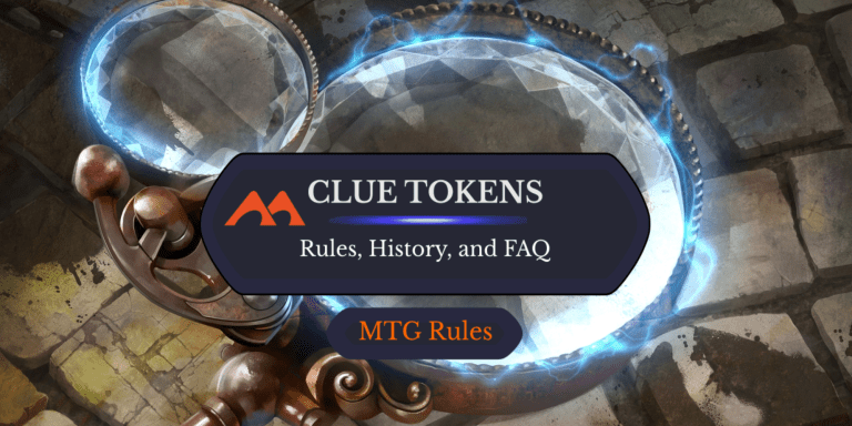 Clue Tokens in MTG: Rules, History, and Best Cards - Draftsim