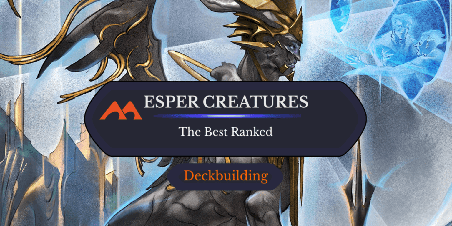 The 42 Best Esper Creatures in Magic Ranked - Draftsim