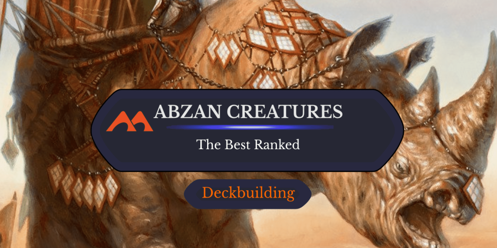 The 17 Best Abzan Creatures in Magic Ranked - Draftsim