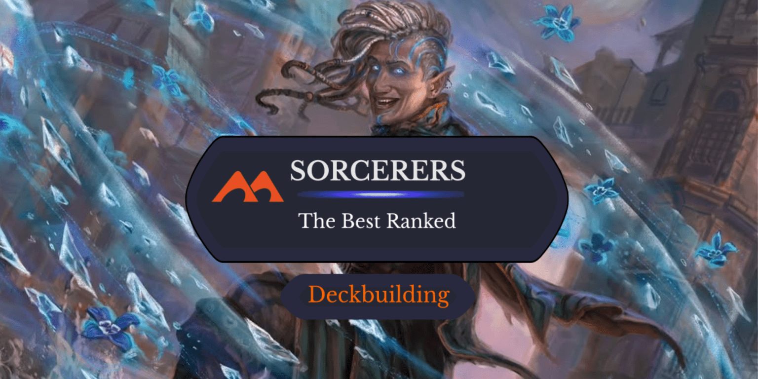 All 48 Sorcerers in Magic Ranked - Draftsim