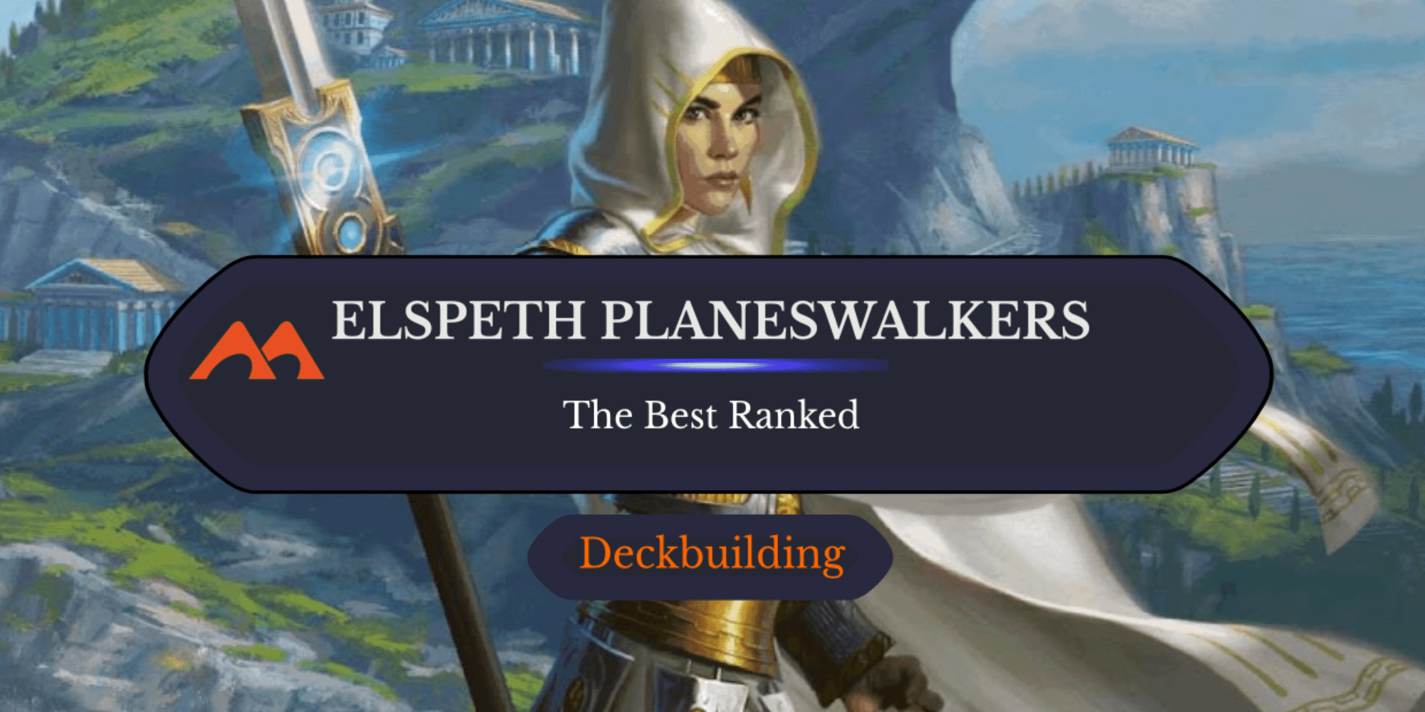 All 8 Elspeth Planeswalker Cards in Magic Ranked - Draftsim