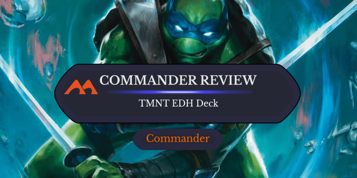 Teenage Mutant Ninja Turtles “Turtle Power!” Commander Precon: Is It ...