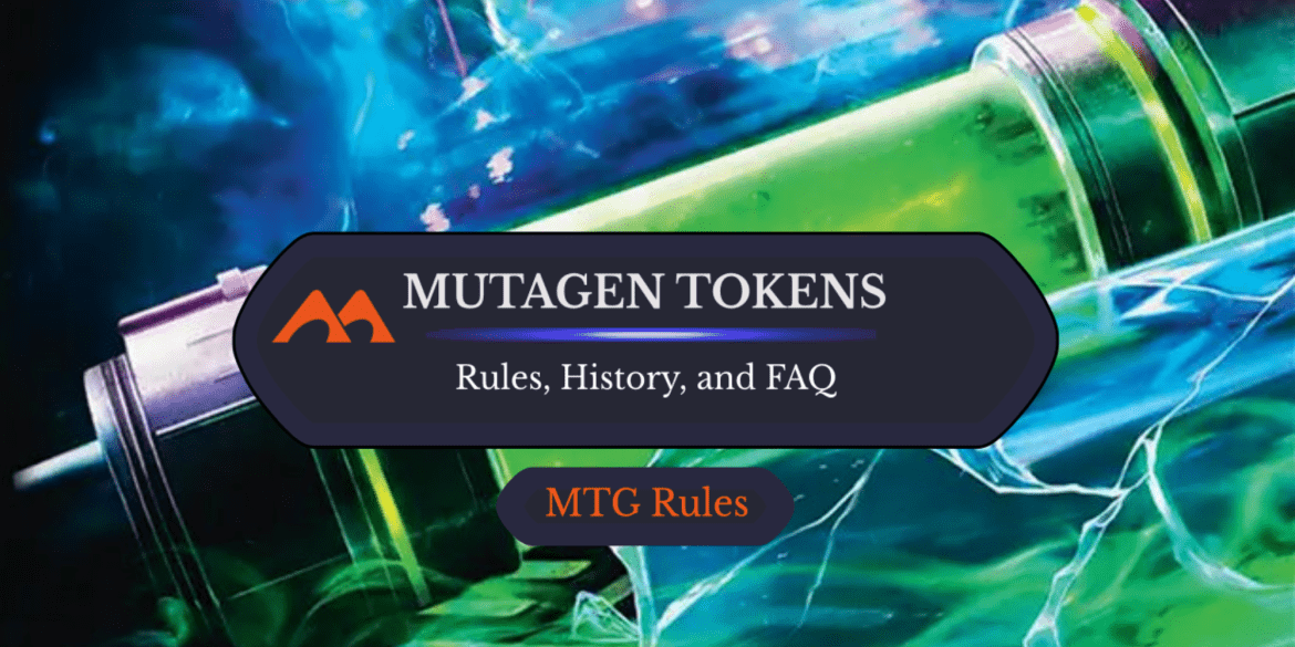 Mutagen Tokens in MTG: Rules, History, and Best Cards - Draftsim