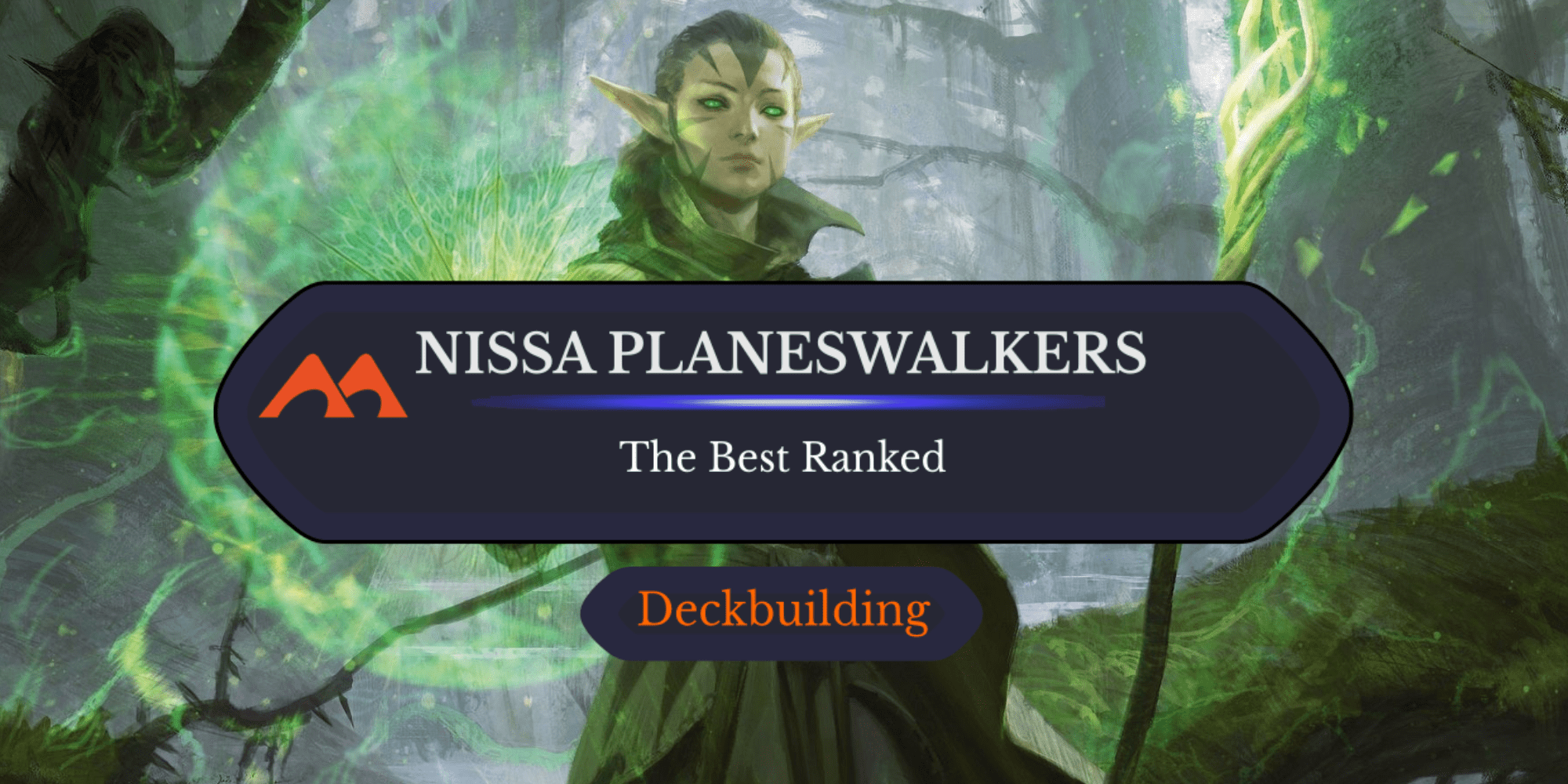 All 11 Nissa Planeswalkers in Magic Ranked - Draftsim