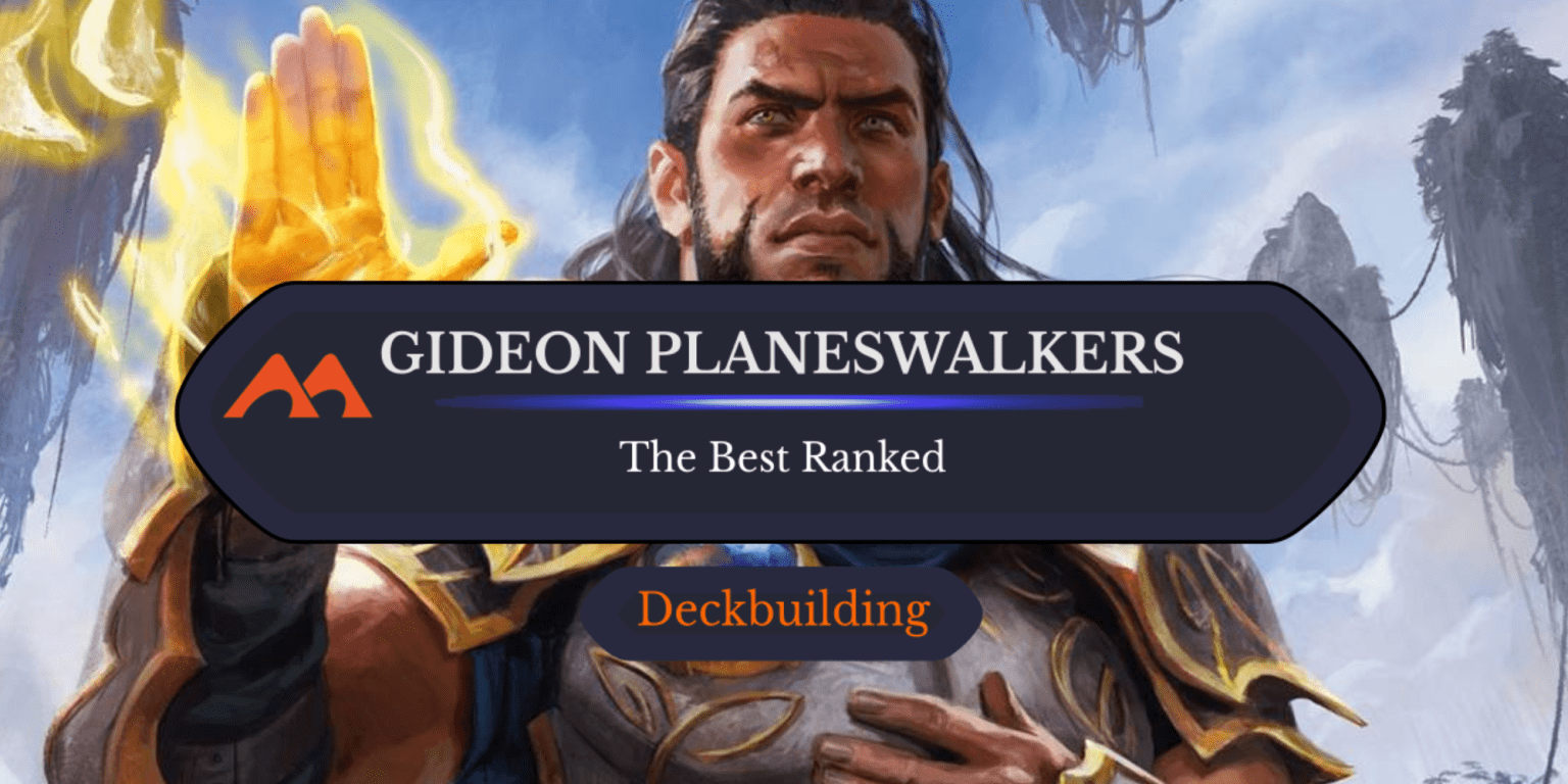 All 8 Gideon Planeswalkers in Magic Ranked - Draftsim