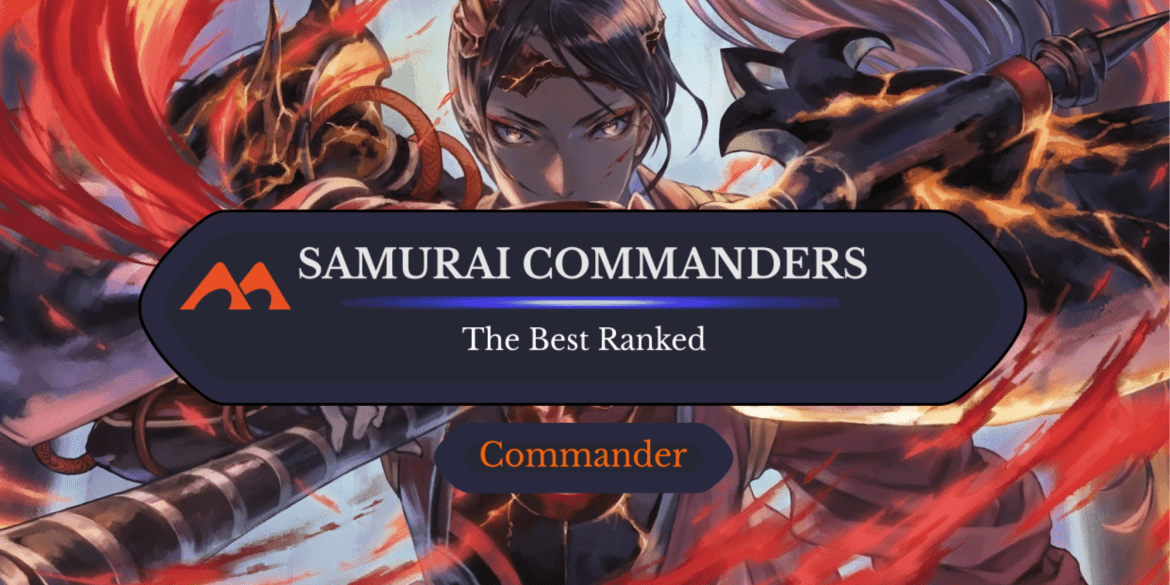 The 22 Best Samurai Commanders in Magic Ranked - Draftsim