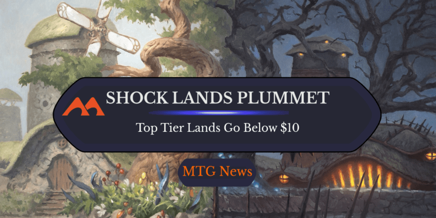Tier-1 Dual Land Cycle Bottoms Out at Lowest Price in Years - Draftsim